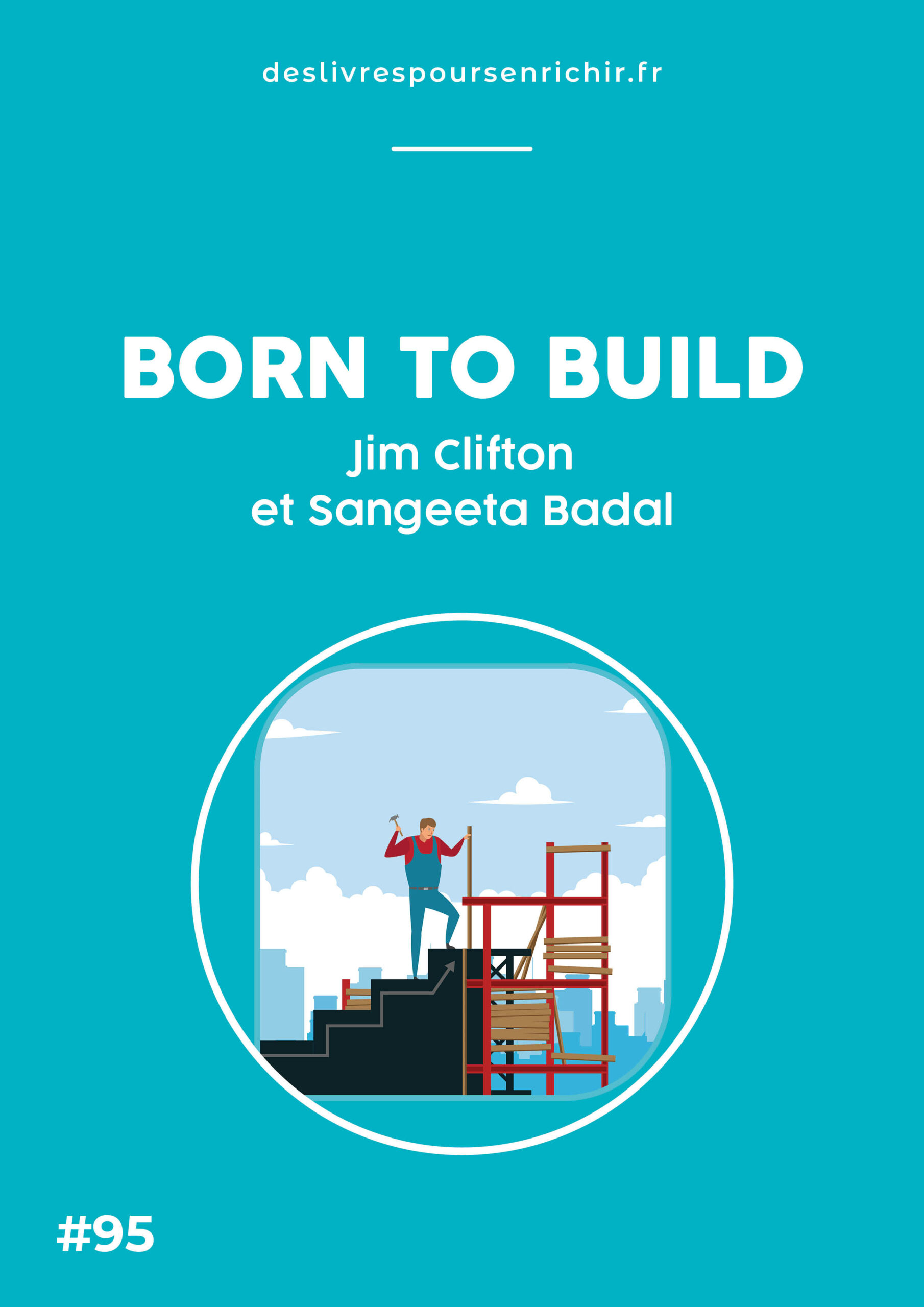 BORN TO BUILD (synthèse PDF et audio) - Des Livres pour s'enrichir
